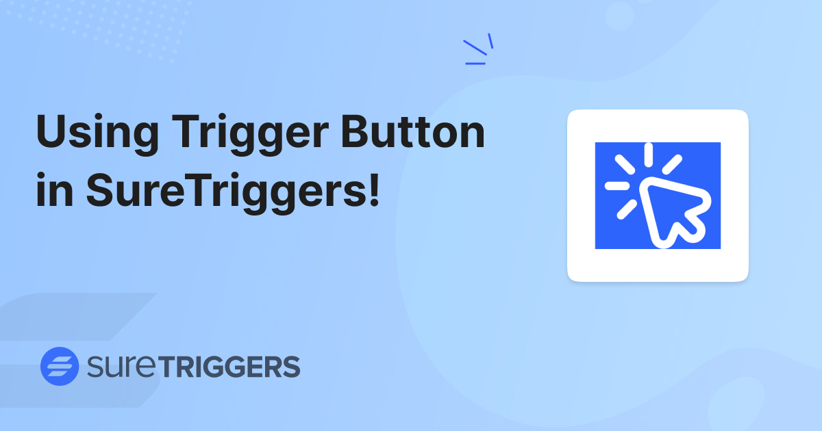 Using The Trigger Button In Ottokit Ottokit